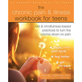 Rachel Zoffness: The Chronic Pain and Illness Workbook for Teens ...