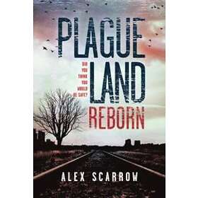 Alex Scarrow: Plague Land: Reborn, Från 196 kr