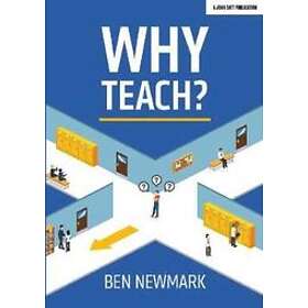 Ben Newmark: Why Teach? - Sammenlign priser hos Prisjakt