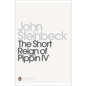 Mr John Steinbeck: The Short Reign of Pippin IV, Från 169 kr