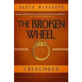 David Wingrove: The Broken Wheel: Book 7 Chung Kuo - Hitta bästa pris ...