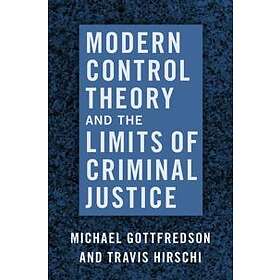 Michael Gottfredson: Modern Control Theory and the Limits of Criminal ...