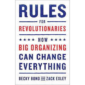 Becky Bond, Zack Exley: Rules for Revolutionaries, Från 156 kr
