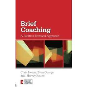 Chris Iveson, Evan George, Harvey Ratner: Brief Coaching - Hitta rätt ...