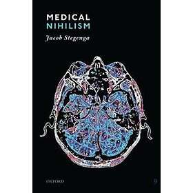 Best pris på Jacob Stegenga: Medical Nihilism Bøker - Sammenlign priser ...