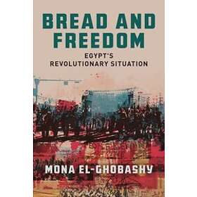 Best pris på Mona El-Ghobashy: Bread and Freedom - Prisjakt