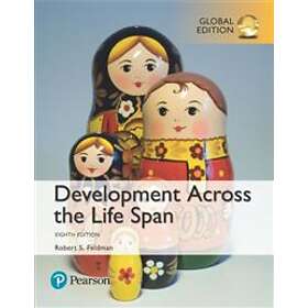 Robert S Feldman: Development Across the Life Span, Global Edition ...