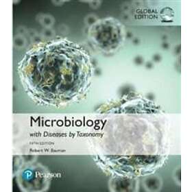 Robert W Bauman: Microbiology Diseases by Taxonomy, Global Edition ...
