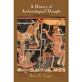 Bruce G Trigger: A History of Archaeological Thought, Från 1089 kr