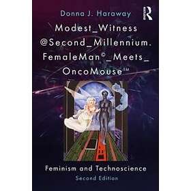 Donna J Haraway, Thyrza Goodeve: Modest_Witness@Second_Millennium ...
