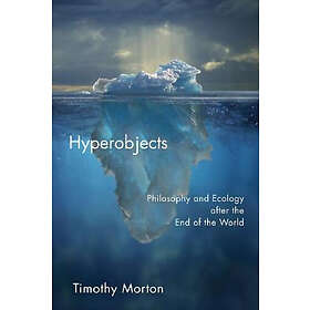 Timothy Morton: Hyperobjects - Sammenlign priser hos Prisjakt