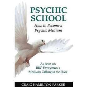 Craig Hamilton-Parker: Psychic School How to Become a Medium - Hitta ...