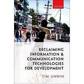 Tim Unwin: Reclaiming Information and Communication Technologies for ...