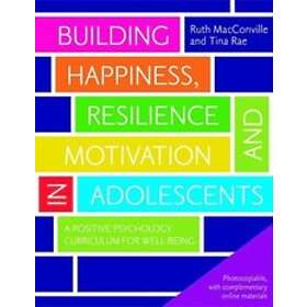 Ruth MacConville, Tina Rae: Building Happiness, Resilience and ...
