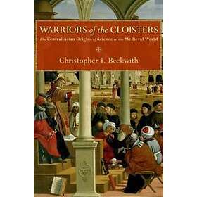 Best pris på Christopher I Beckwith: Warriors of the Cloisters Bøker ...