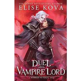 Elise Kova: A Duel with the Vampire Lord, Från 205 kr