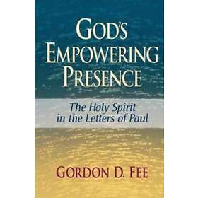 Gordon D Fee: God's Empowering Presence: The Holy Spirit in the Letters ...