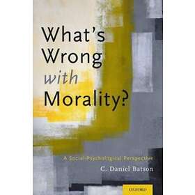 C Daniel Batson: What's Wrong With Morality?, Från 446 kr