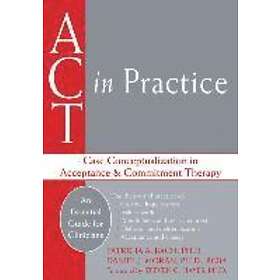 Patricia A Bach, Daniel J Moran: ACT in Practice: Case ...