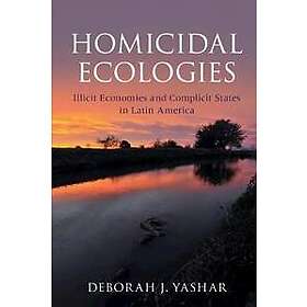 Deborah J Yashar: Homicidal Ecologies - Sammenlign priser hos Prisjakt
