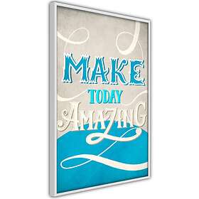 Artgeist Poster Affisch Make Today Amazing [Poster] 40x60 A3 ...