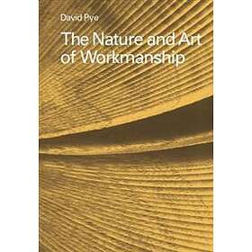 David Pye: The Nature and Art of Workmanship, Från 447 kr