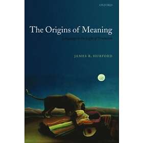 James R Hurford: The Origins of Meaning, Från 562 kr