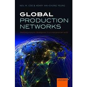 Neil M Coe: Global Production Networks, Från 475 kr