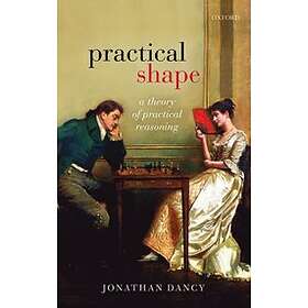 Best pris på Jonathan Dancy: Practical Shape Bøker - Sammenlign priser ...
