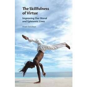 Best pris på Matt Stichter: The Skillfulness of Virtue Bøker - Sammenlign priser hos Prisjakt