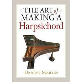 Darryl Martin: Art of Making a Harpsichord - Jämför pris på Prisjakt