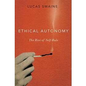 Lucas Swaine: Ethical Autonomy, Från 877 kr