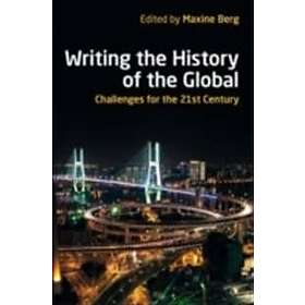 Maxine Berg: Writing the History of Global - Black Friday 2025 – Tilbud ...
