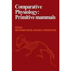 Knut Schmidt-Nielsen: Comparative Physiology: Primitive Mammals, Från 572 kr