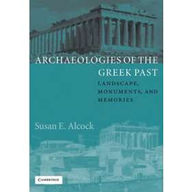 Best pris på Susan E Alcock: Archaeologies of the Greek Past Bøker ...