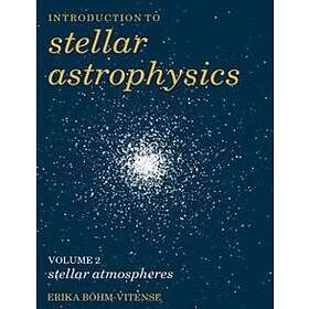 Erika Bhm-Vitense: Introduction to Stellar Astrophysics: Volume 2, Från ...