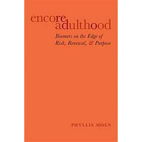 Phyllis Moen: Encore Adulthood, Från 323 kr