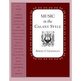 Robert Gjerdingen: Music in the Galant Style - Sammenlign priser hos ...