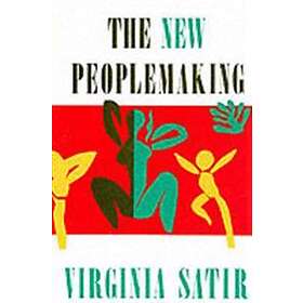 Virginia Satir: New Peoplemaking, Från 437 kr