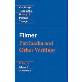 Robert Filmer: Filmer: 'Patriarcha' and Other Writings - Hitta bästa ...