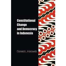 Best pris på Donald L Horowitz: Constitutional Change and Democracy in ...