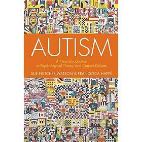 Sue Fletcher-Watson, Francesca Happe: Autism, Från 719 kr