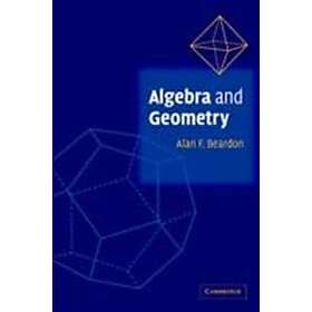 Alan F Beardon: Algebra and Geometry - Sammenlign priser hos Prisjakt