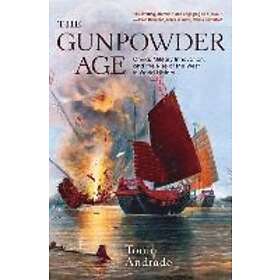 Tonio Andrade: The Gunpowder Age, Från 317 kr