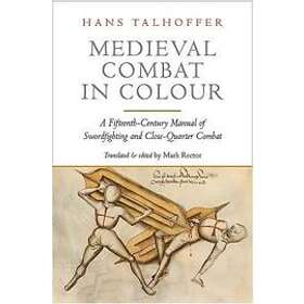 Hans Talhoffer: Medieval Combat in Colour - Sammenlign priser hos Prisjakt