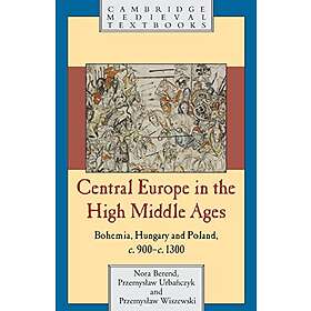 Nora Berend: Central Europe in the High Middle Ages - Hitta bästa pris ...