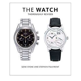 Gene Stone, Stephen Pulvirent: The Watch, Thoroughly Revised ...