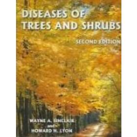 Wayne Sinclair, Howard H Lyon: Diseases of Trees and Shrubs ...