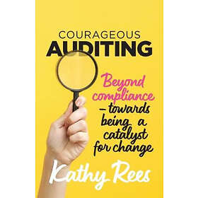 Kathy Rees: Courageous Auditing, Från 191 kr