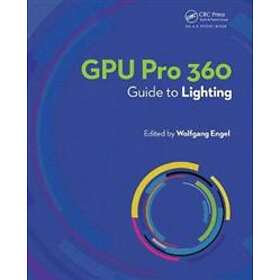 Wolfgang Engel: GPU Pro 360 Guide to Lighting, Från 695 kr